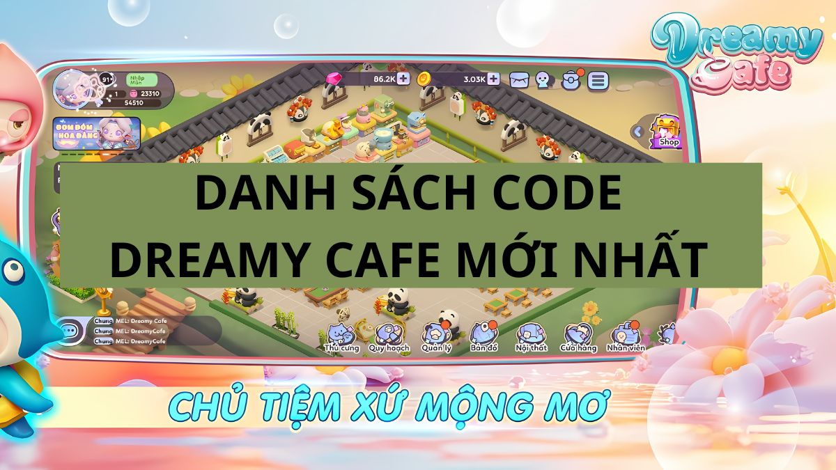 Danh sách code Dreamy Cafe mới nhất 2026 và cách nhập