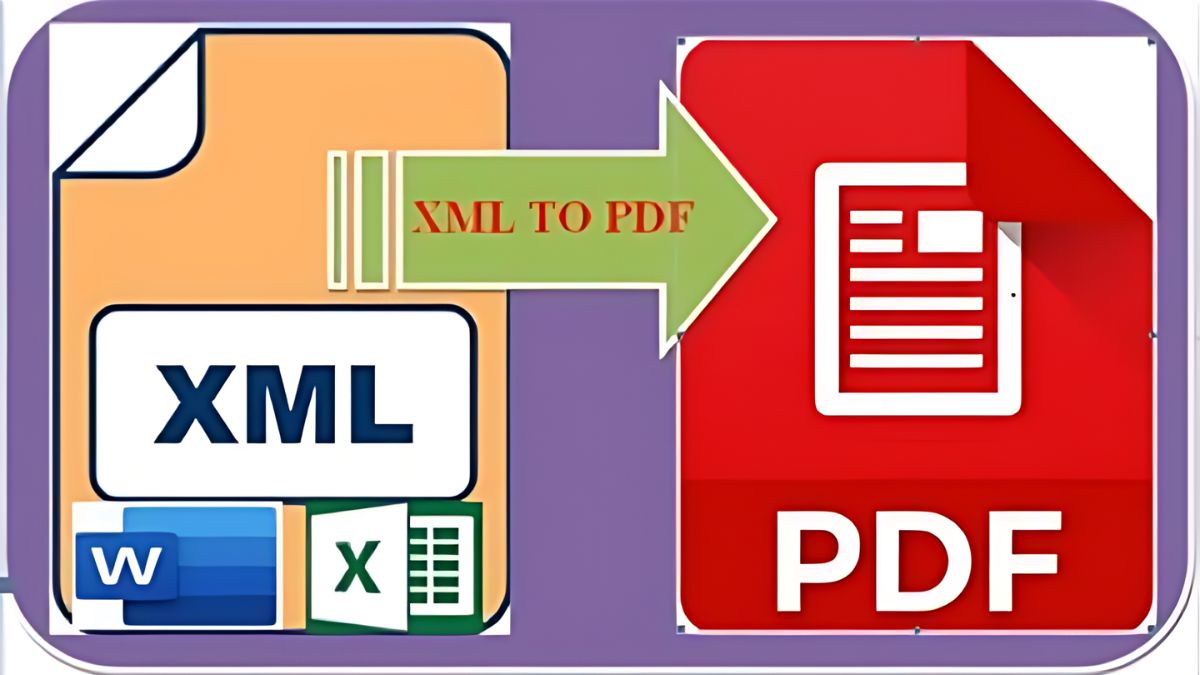10 cách chuyển file XML sang PDF nhanh chóng, đơn giản nhất