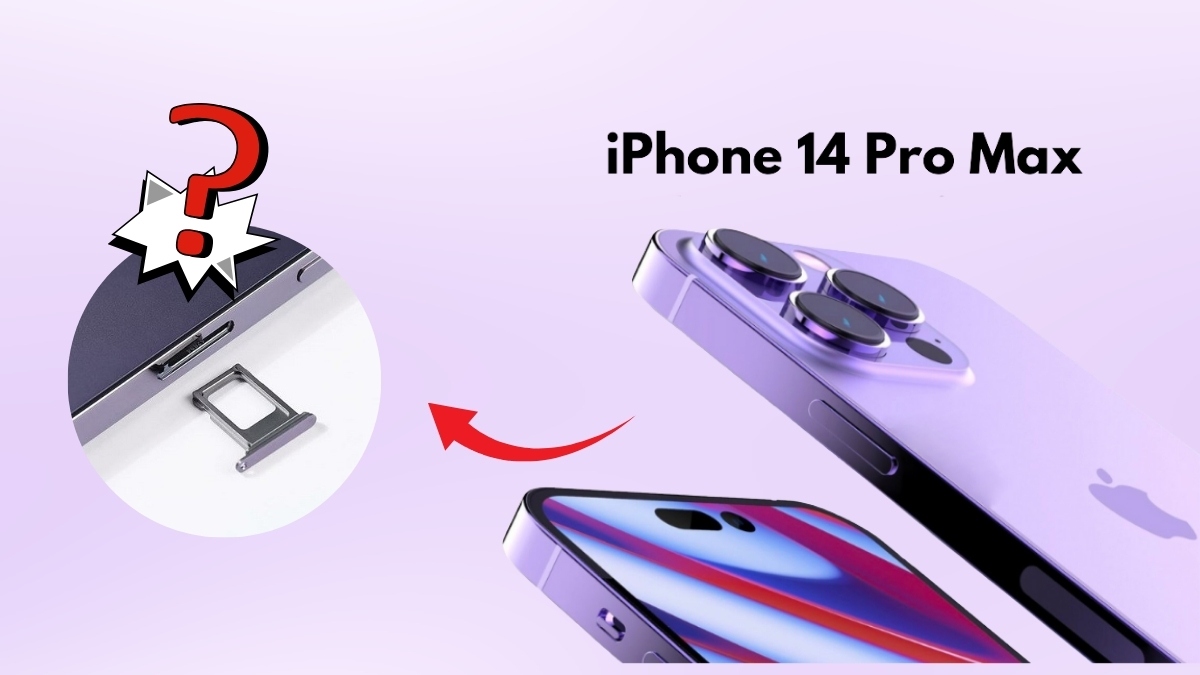 iPhone 14 Pro Max bản Mỹ có khe SIM không? Lắp được mấy SIM?