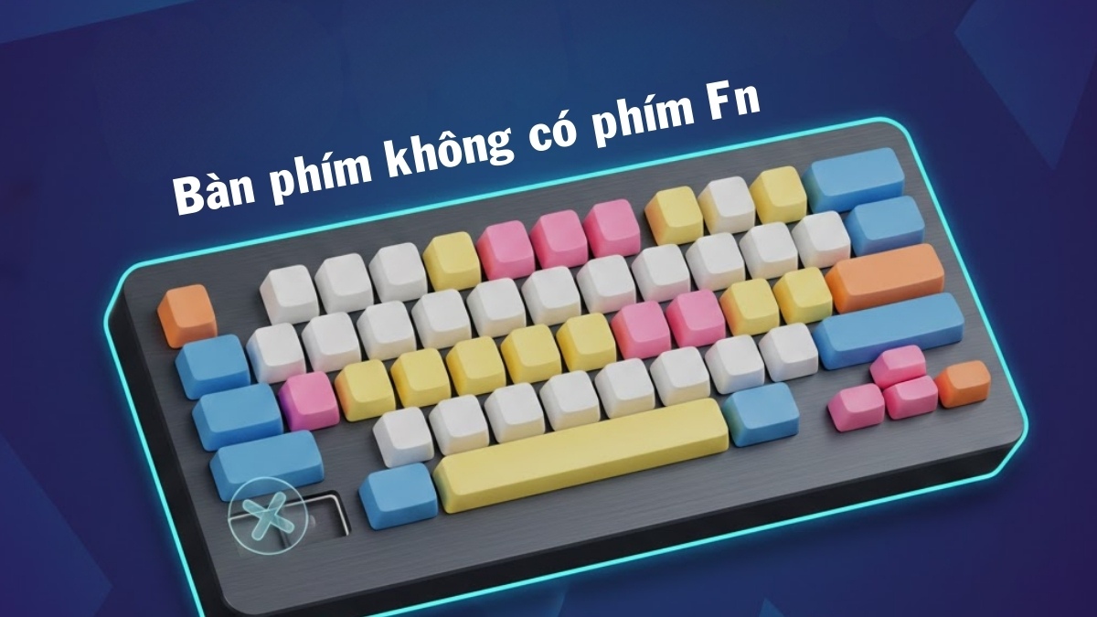 Bàn phím không có phím Fn? Dùng phím chức năng thay thế dễ dàng