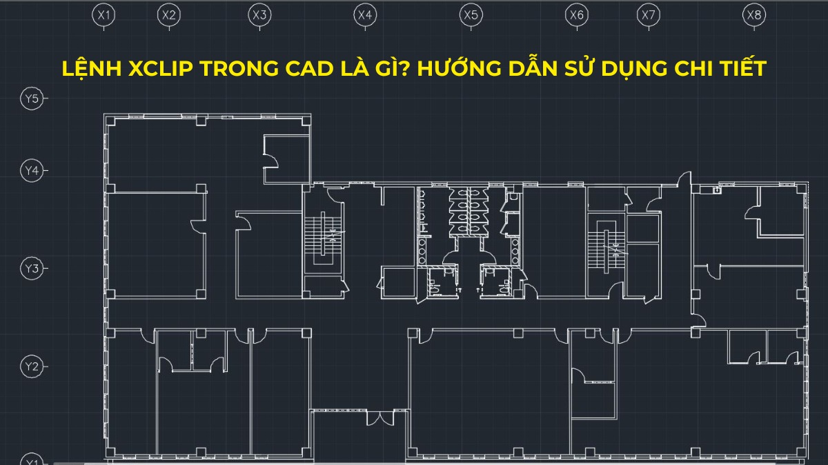 Lệnh XCLIP trong CAD là gì? Hướng dẫn sử dụng chi tiết