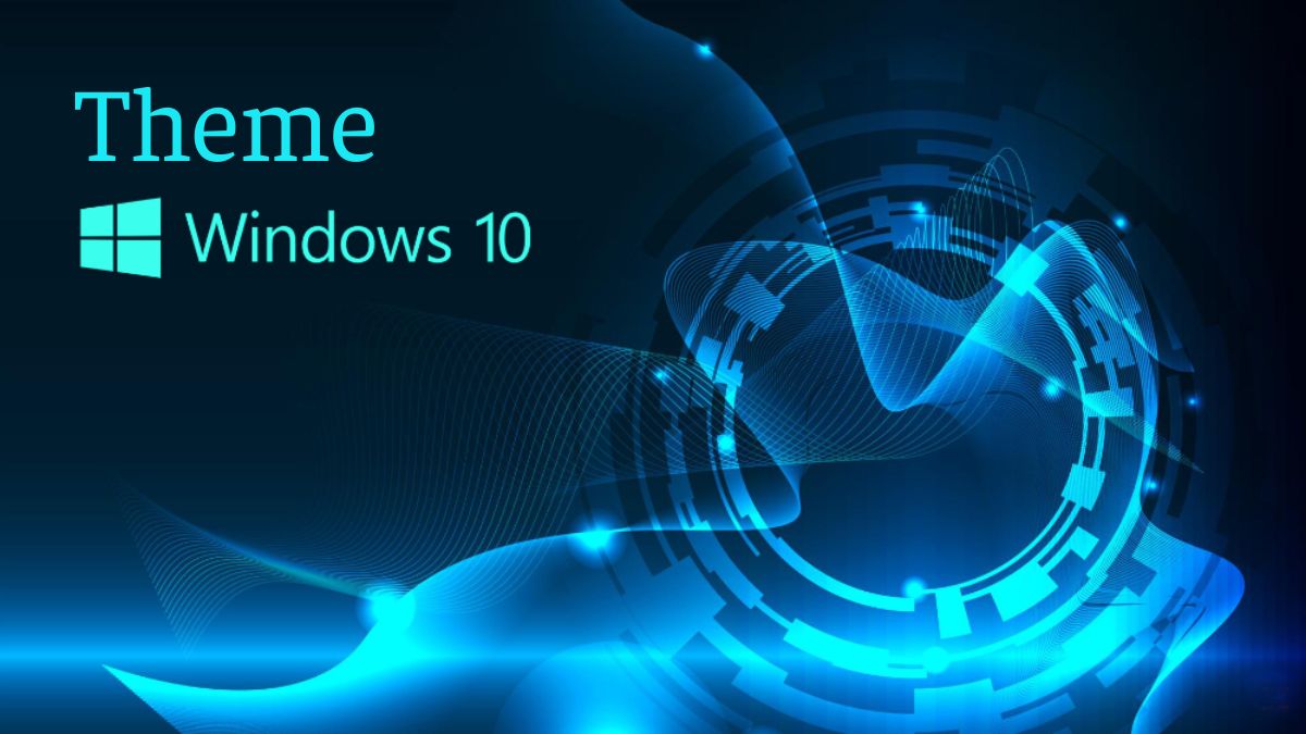 Tổng hợp 99+ mẫu theme Win 10 đẹp, miễn phí nhất