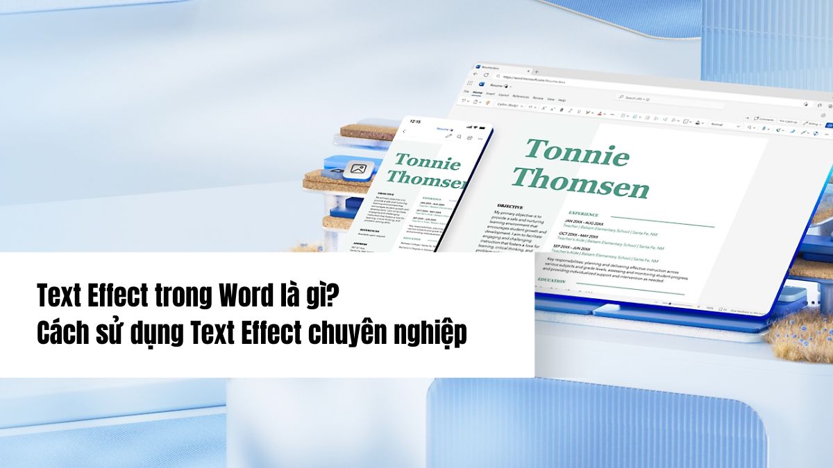 Text Effect trong Word là gì? Cách sử dụng Text Effect chuyên nghiệp