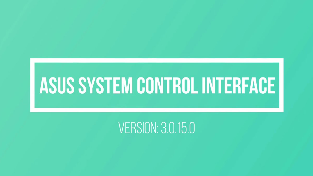 Asus System Control Interface là gì? Cách tải về & cài đặt