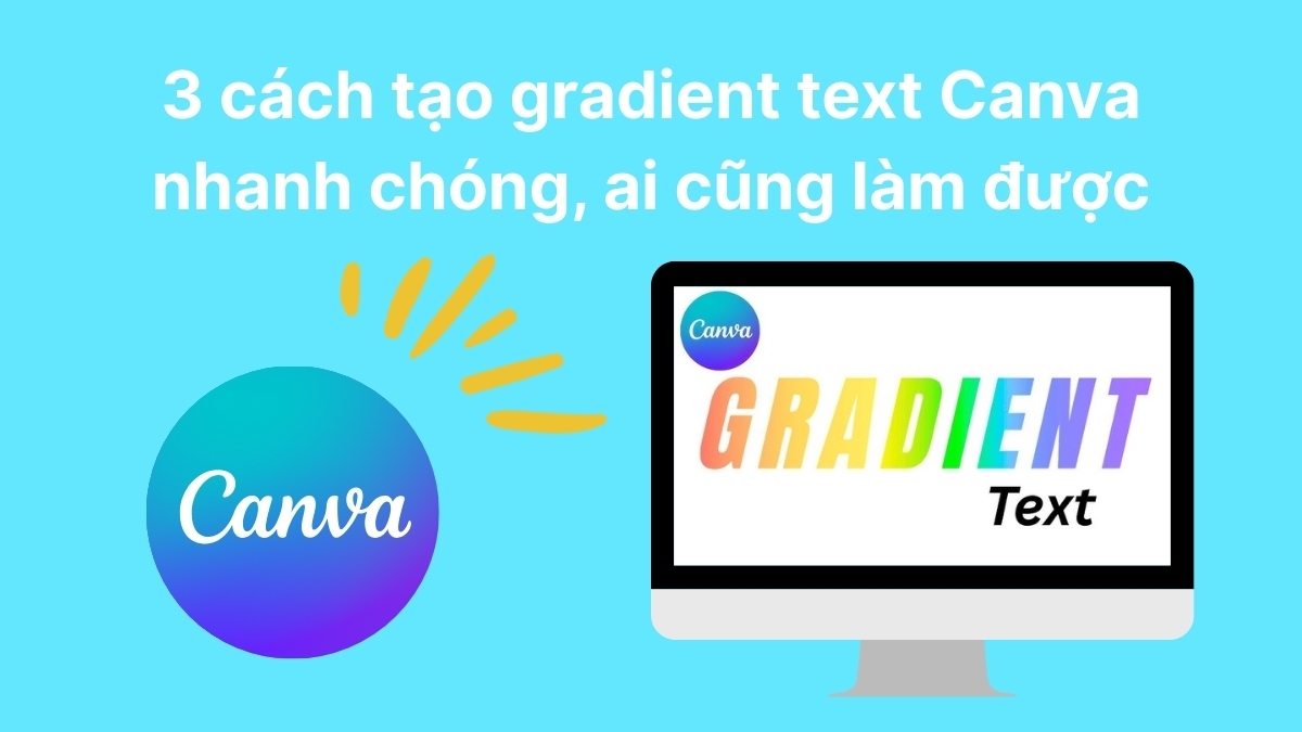 3 cách tạo gradient text Canva nhanh chóng, ai cũng làm được