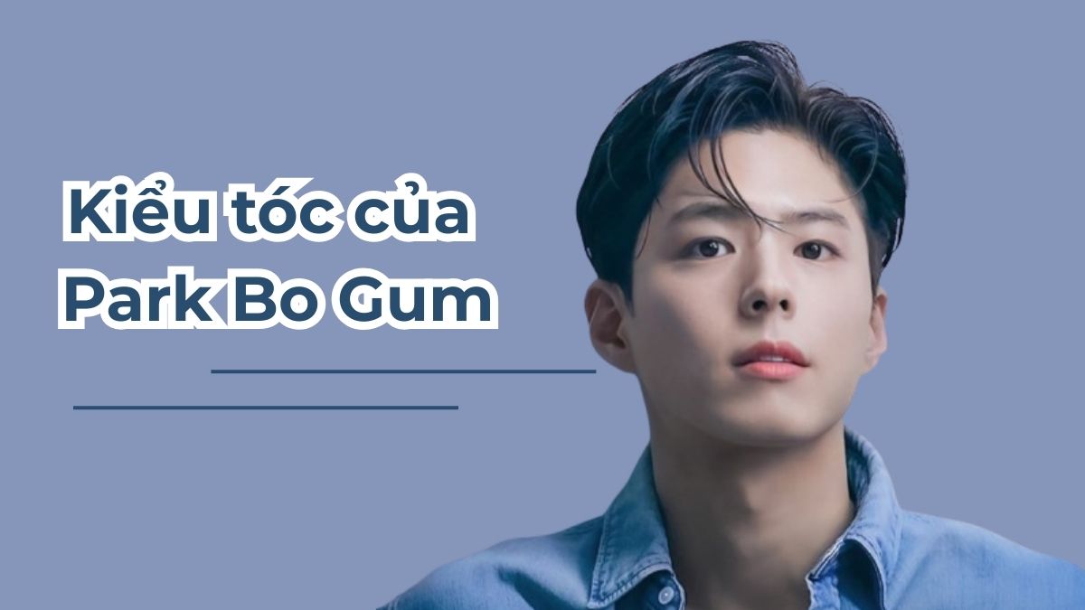 8 phong cách tóc của Park Bo Gum để lại dấu ấn sâu đậm trong lòng người ...