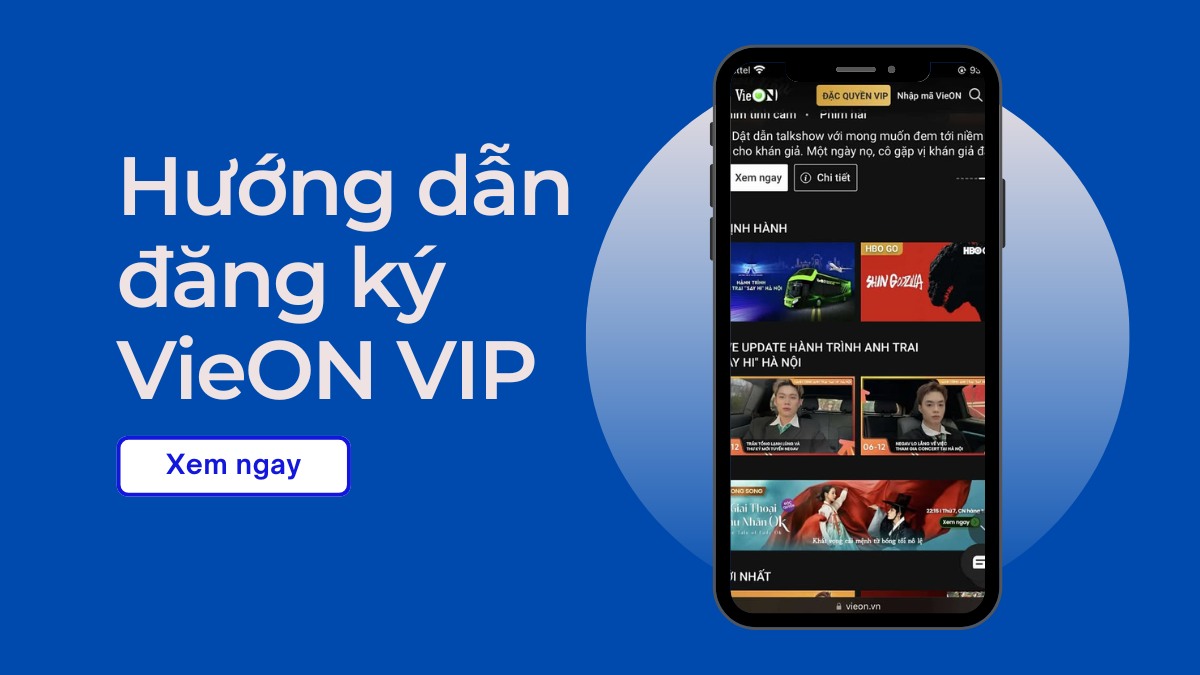 VieOn là gì? Cách đăng ký tài khoản và xem VieON miễn phí