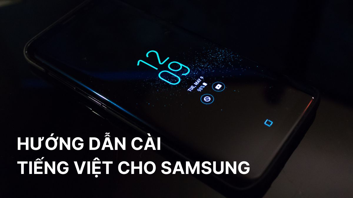 Hướng dẫn cách cài Tiếng Việt cho Samsung đơn giản