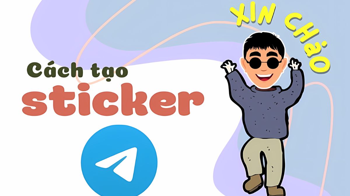 Hướng dẫn tạo sticker tùy chỉnh trên Telegram một cách đơn giản