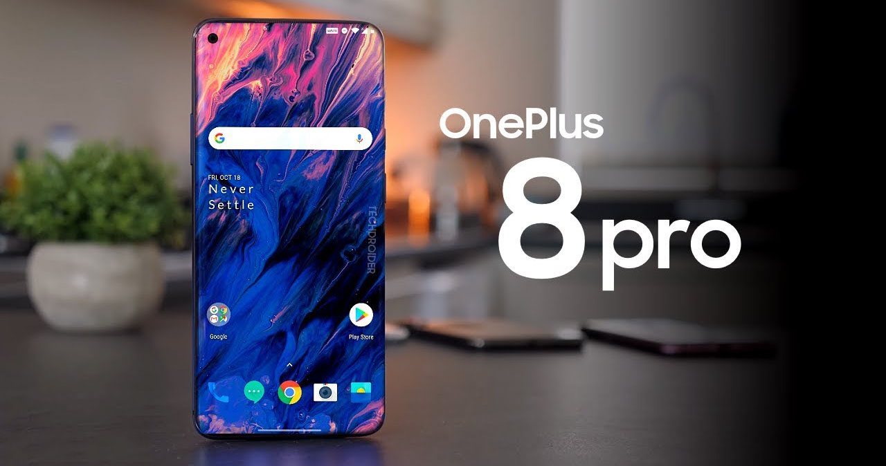 Một thông tin quan trọng về “Flagship Killer” OnePlus 8 Pro vừa được ...