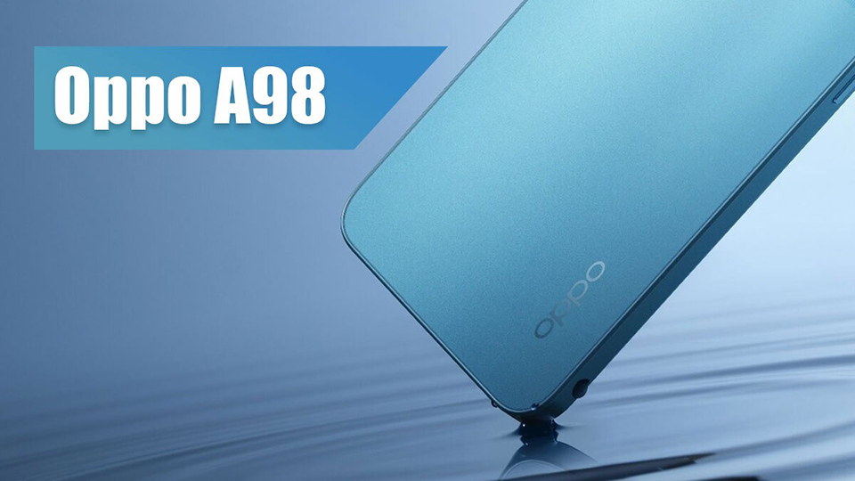 OPPO A98 sẽ sớm ra mắt với màn hình cong, chip Snapdragon 695 và camera ...