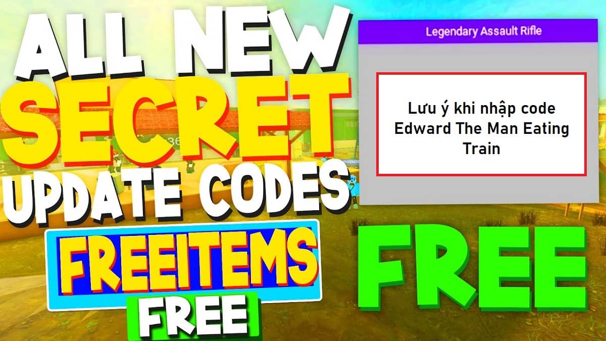 Code Edward The Man Eating Train 05/2024, cách nhập code