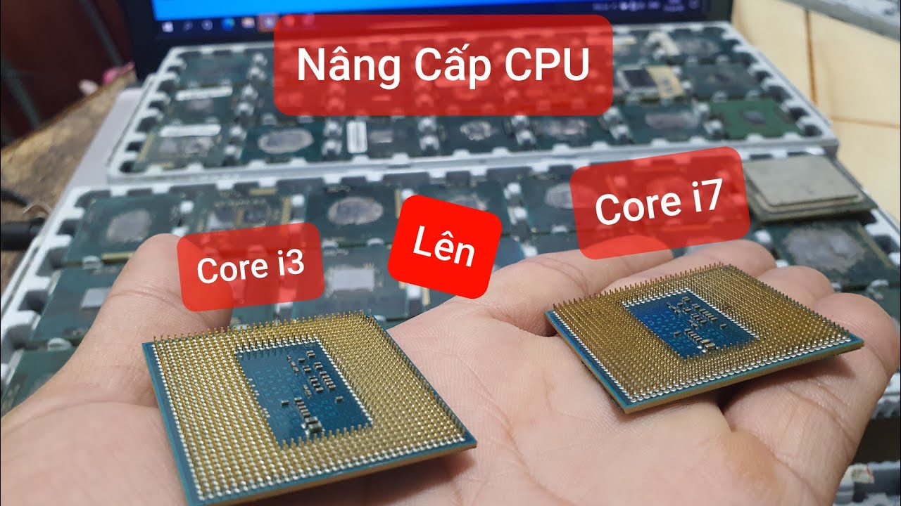 Nâng cấp CPU laptop sau một thời gian sử dụng có nên không?