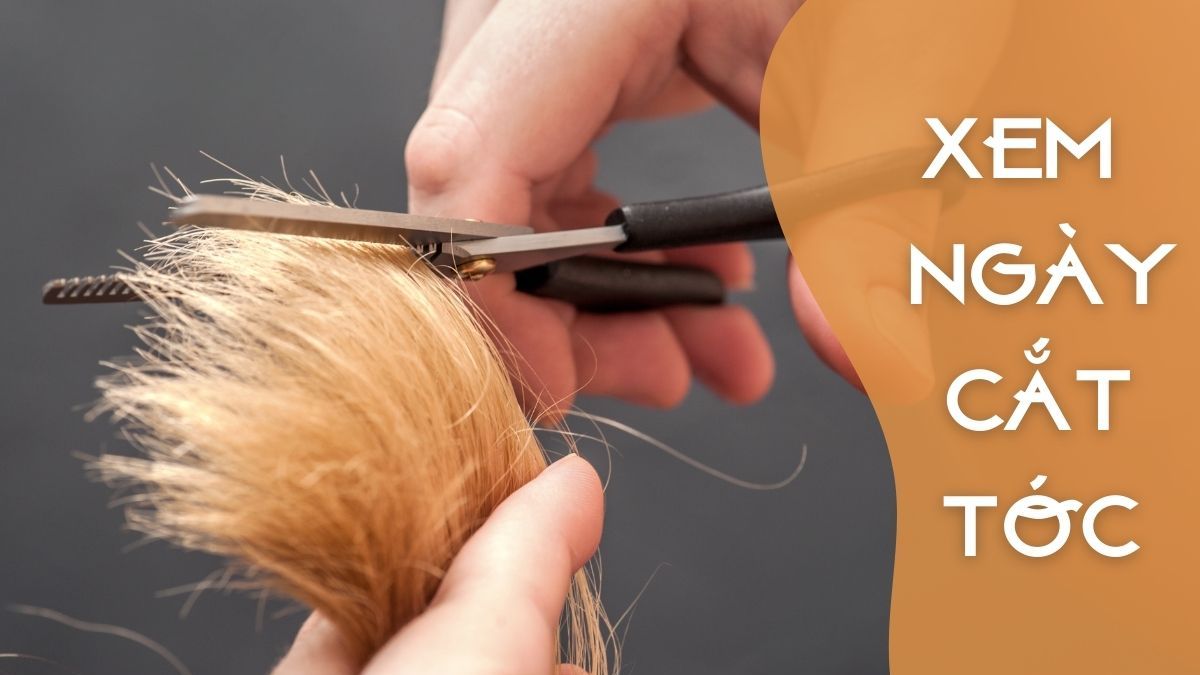 Cắt tóc ngày nào tốt? Chọn lịch cắt tóc đẹp 2024 may mắn