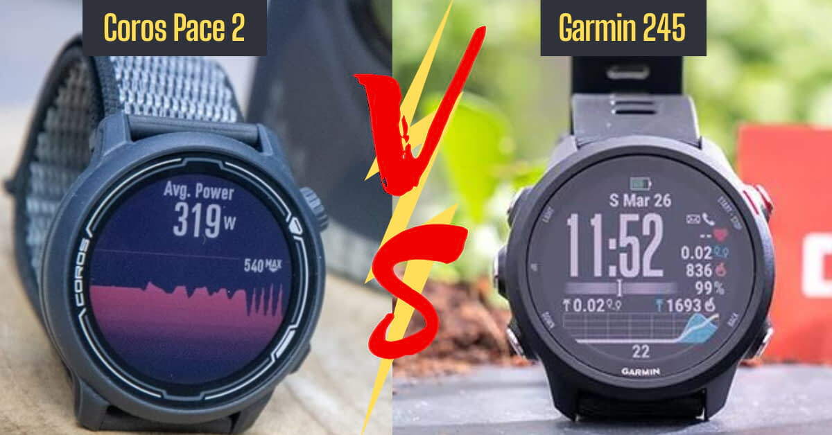 So sánh Coros Pace 2 vs Garmin 245: Thương hiệu nào tốt hơn?