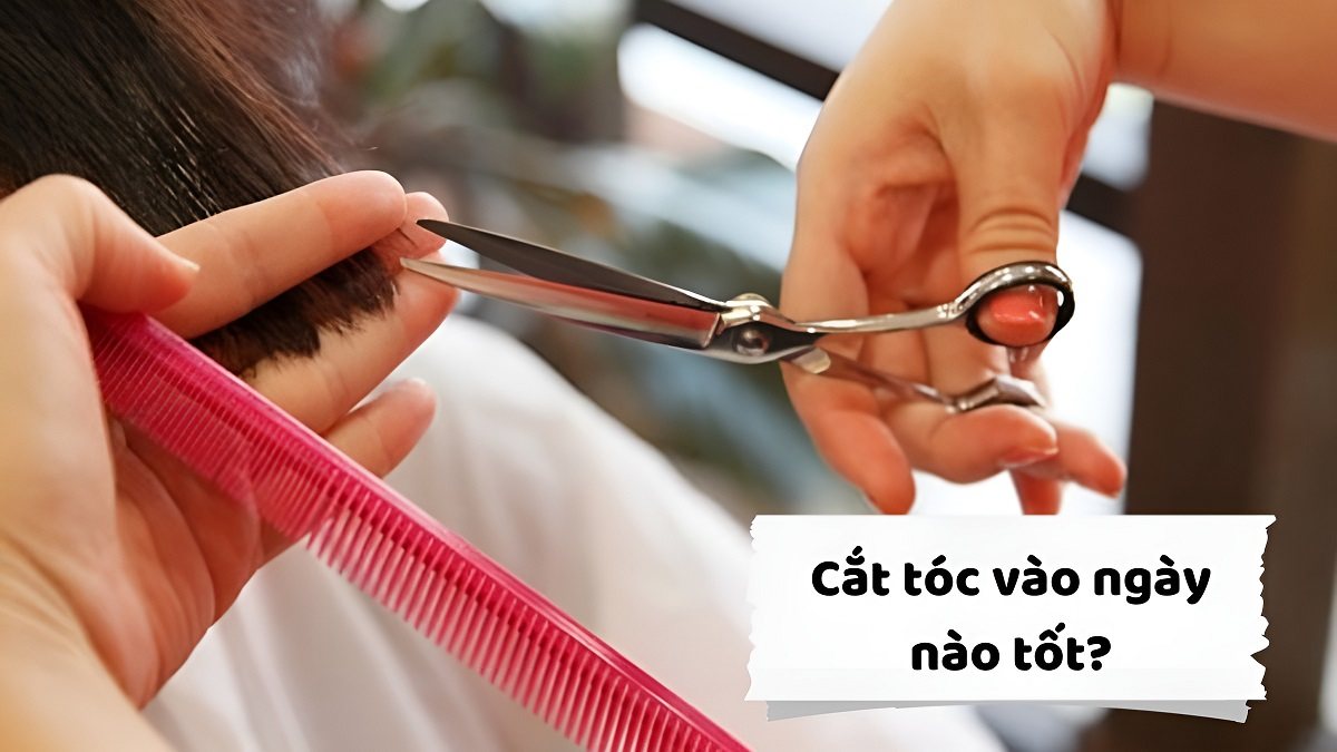 Mùng 1 có nên cắt tóc không? Ngày nên và kiêng kỵ cắt tóc 2024